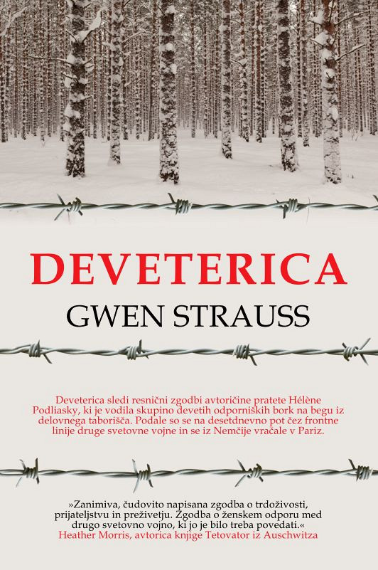 Deveterica sledi resnični zgodbi avtoričine pratete Hélene Podliasky ...